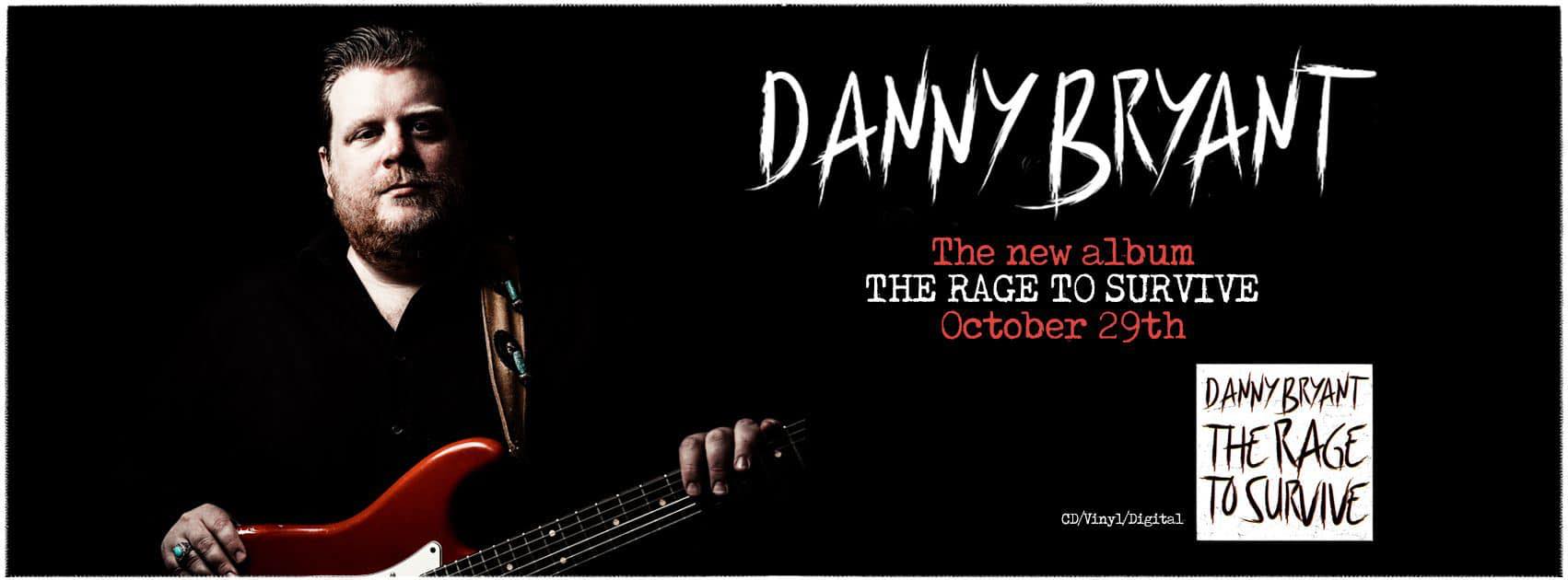 Danny Bryant - The Rage To Survive I Bluestown Music