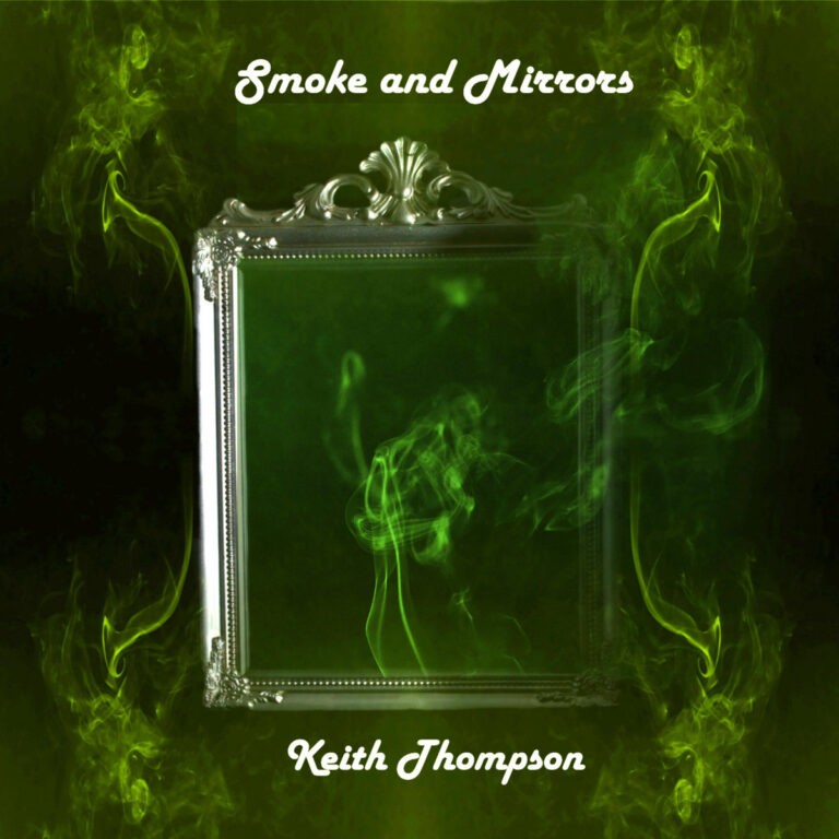 Review: Keith Thompson - Smoke And Mirrors I Bluestown Music