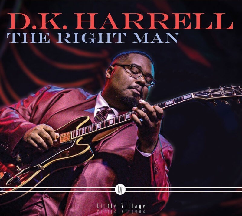 New Release: D.K. Harrell – The Right Man I Bluestown Music