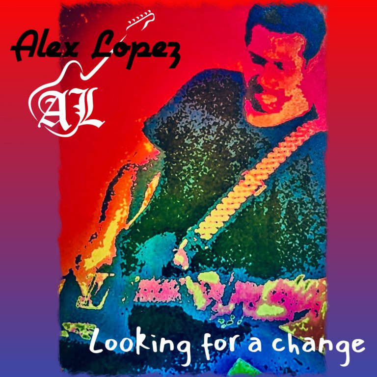 New Release: Alex Lopez - Looking For A Change I Bluestown Music
