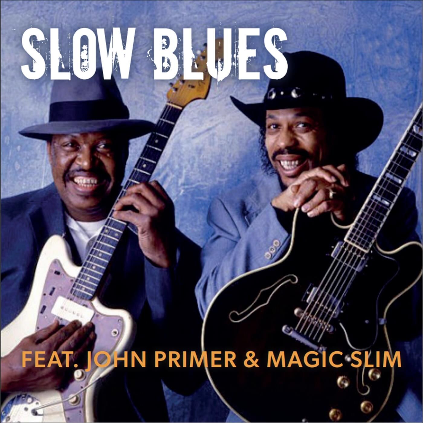 New Release: Magic Slim & John Primer - Slow Blues I Bluestown Music