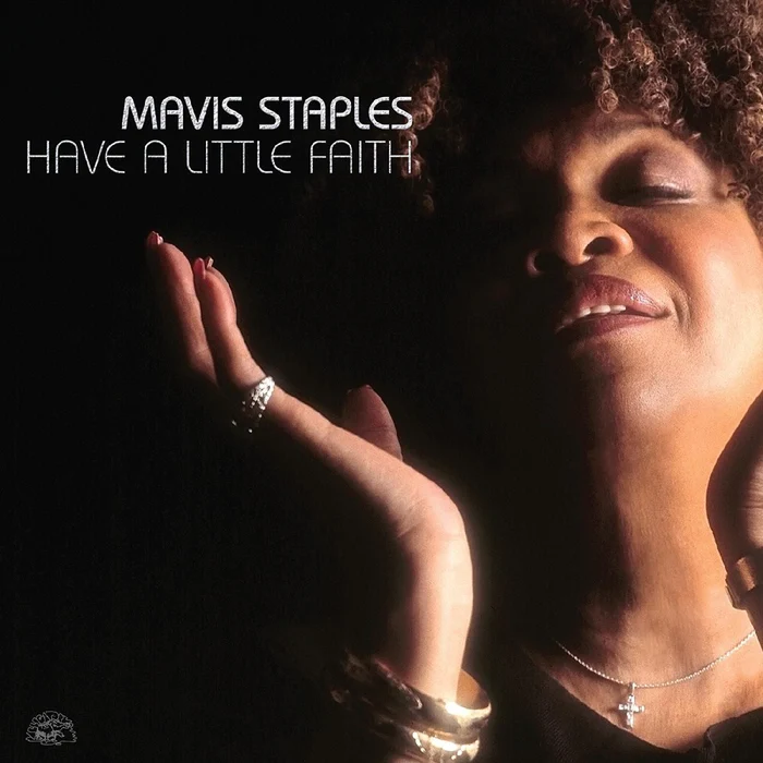 Review: Mavis Staples – Have A Little Faith – 20th Anniversary Edition ...