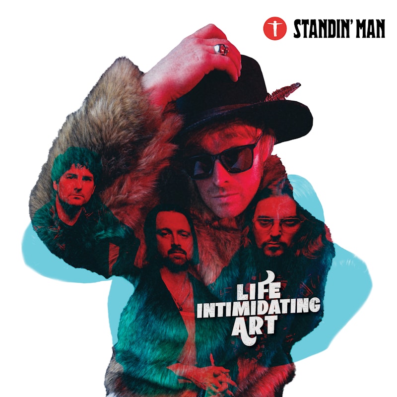 New Release: Standin' Man - Life Intimidating Art I Bluestown Music