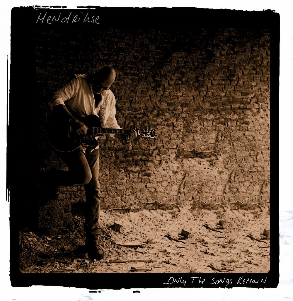 Review: Hendrikse - Only The Songs Remain I Bluestown Music
