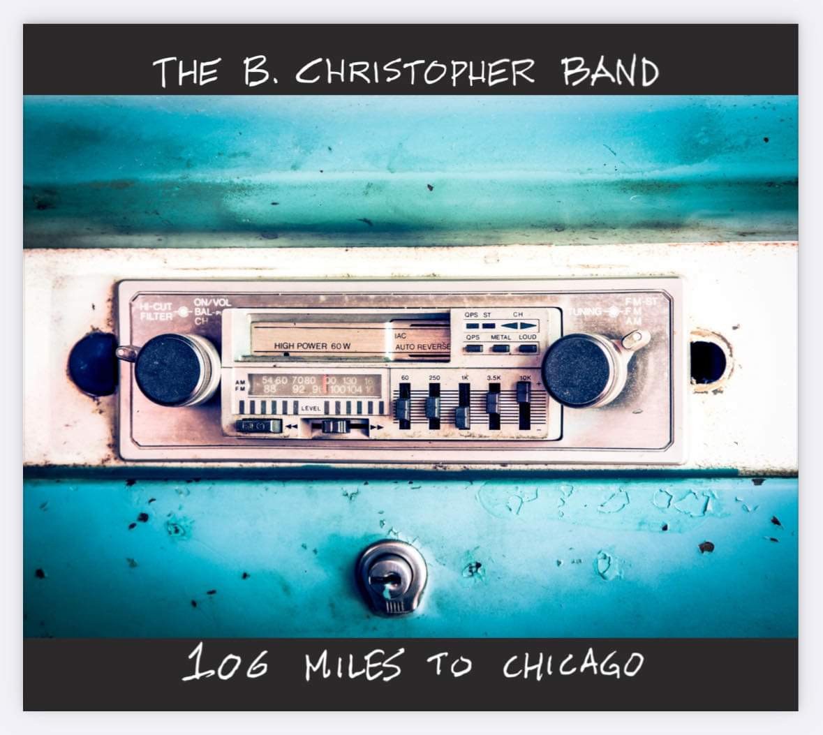 Review: The B. Christopher Band - 106 Miles To Chicago I Bluestown Music